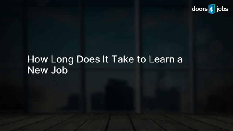 How Long Does It Take to Learn a New Job - Doors4jobs