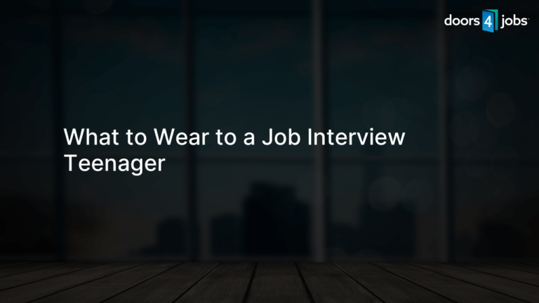 What to Wear to a Job Interview Teenager - Doors4jobs